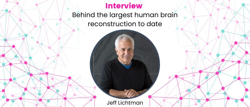 Behind the Largest Human Brain Reconstruction to Date | Jeff Lichtman ...
